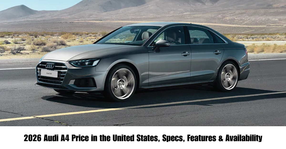 2026 Audi A4 Price in the US, Specs & Features